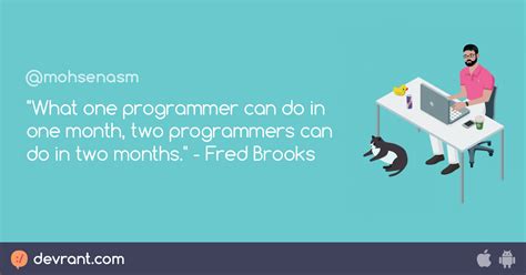 What One Programmer Can Do In One Month Two Programmers Can Do In Two