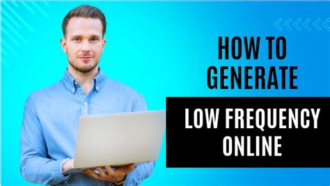 How To Generate Low Frequency Online Ultimate Guide About Tone Generator