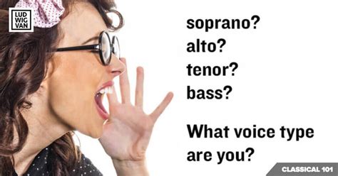 Classical 101 Your Voice Type And How To Find It