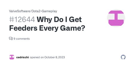 Why Do I Get Feeders Every Game · Issue 12644 · Valvesoftwaredota2 Gameplay · Github