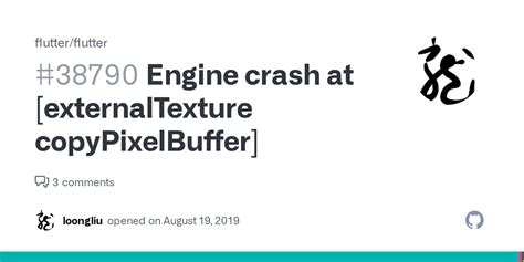 Engine Crash At Externaltexture Copypixelbuffer Issue Flutter Flutter Github