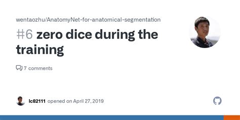 Zero Dice During The Training · Issue 6 · Wentaozhuanatomynet For Anatomical Segmentation · Github