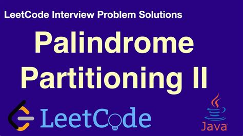 Leetcode In Java Palindrome Partitioning Ii Youtube