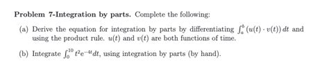 Solved Problem Integration By Parts Complete The Chegg
