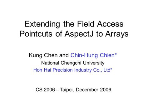 Extending The Field Access Pointcuts Of Aspectj To Arrays Ics 2006