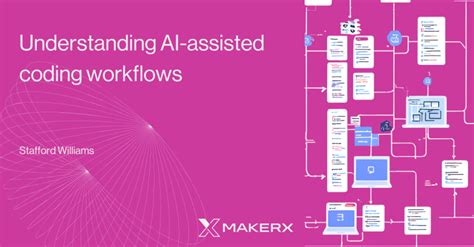 Understanding Ai Assisted Coding Workflows Stafford Williams