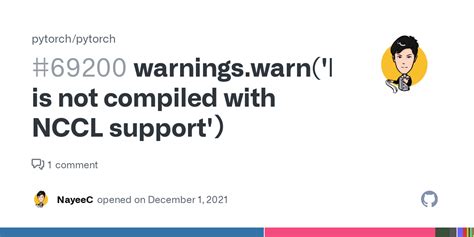 Warningswarnpytorch Is Not Compiled With Nccl Support） · Issue 69200 · Pytorchpytorch · Github