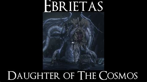 Bloodborne Ebrietas Daughter Of The Cosmos Youtube