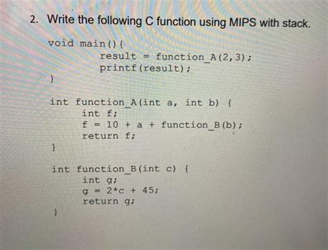 Solved 2 Write The Following C Function Using Mips With