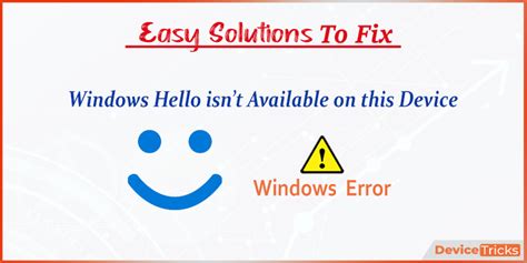 how to fix windows hello isn t available on this device on windows 10