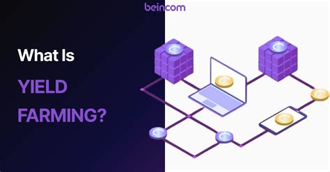 What Is Yield Farming A Complete Guide To Passive Earning