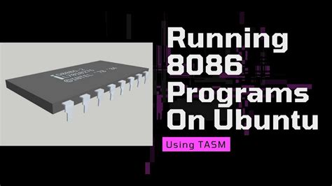 Running 8086 Programs On Ubuntu Using Tasm Installation And Hello World Program Youtube