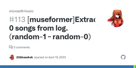 Museformer Extract Songs From Log Random Random Issue Microsoft Muzic Github