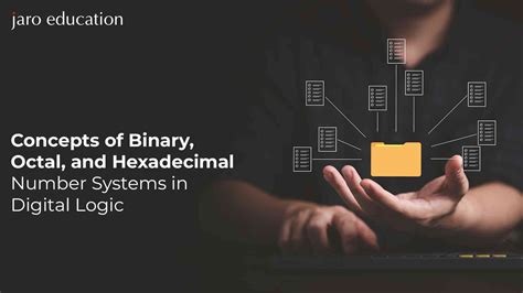 Concept Of Binary Octal Hexadecimal Number Systems In Digital Logic