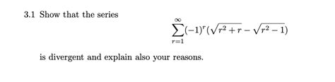 solved 3 1 show that the series ∑r 1∞ −1 r r2 r−r2−1 is