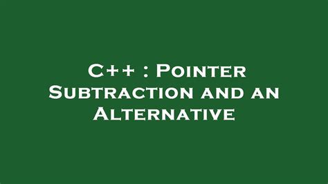 C Pointer Subtraction And An Alternative Youtube