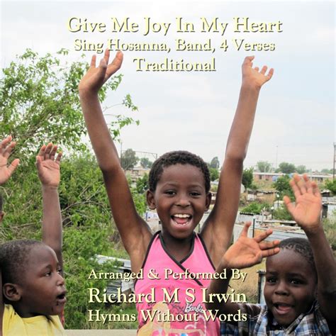 Give Me Joy In My Heart Sing Hosanna Band 4 Verses Hymns Without