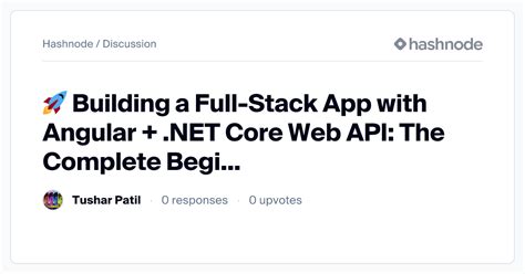 Discussion On 🚀 Building A Full Stack App With Angular Net Core Web