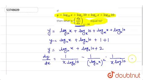If `ylog10xlogx10logxxlog1010` Then What Is `dydx