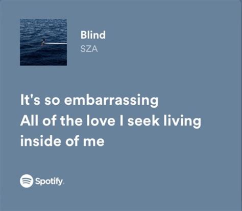 Blind Sos By Sza — Spotify Lyrics Meaningful Lyrics Pretty Lyrics