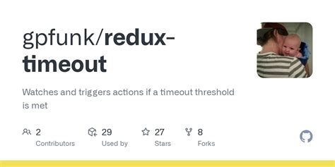 Github Gpfunkredux Timeout Watches And Triggers Actions If A