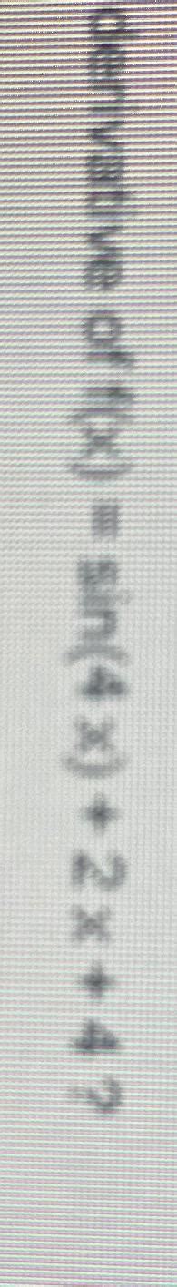 Solved Dervative Of F X Sin 4x 2x 4