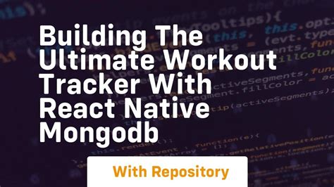 Building The Ultimate Workout Tracker With React Native Mongodb Youtube