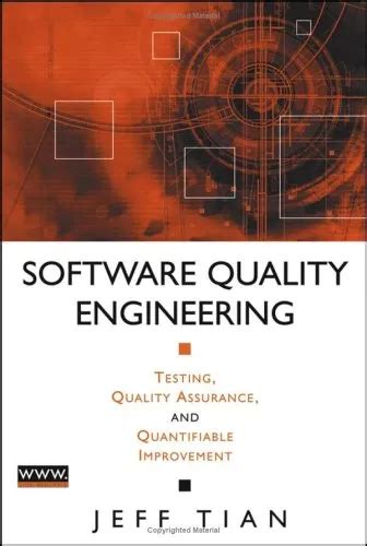Software Quality Engineering Testing Quality Assurance And Quantifiable Improvement