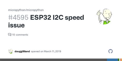 Esp32 I2c Speed Issue · Issue 4595 · Micropythonmicropython · Github