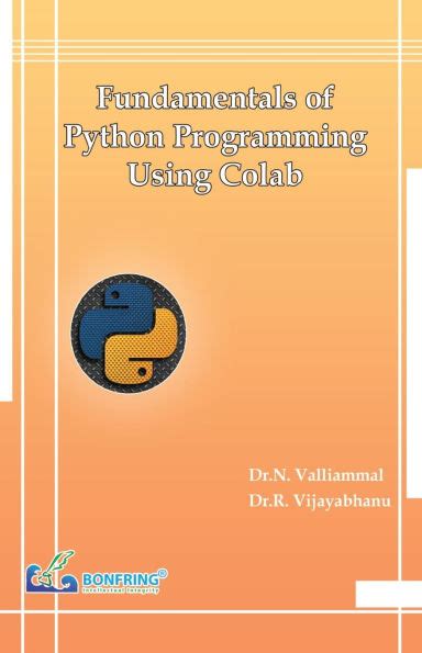 Fundamentals Of Python Programming Using Colab By Dr R Vijayabhanu Dr