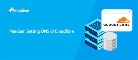 Panduan Setting Dns Di Cloudflare Domainesia