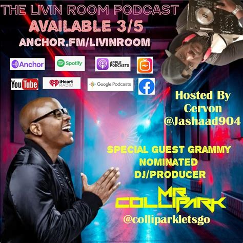 Dat Collipark Sound Ft Mrcollipark The Livin Room Podcast