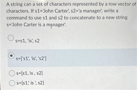 Solved A String Can A Set Of Characters Represented By A Row