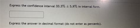 solved express the confidence interval 33 3 5 8 ﻿in