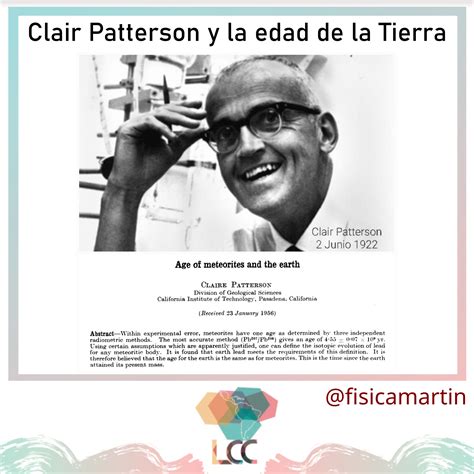 Clair Patterson Y La Edad De La Tierra Red Latinoamericana De Cultura