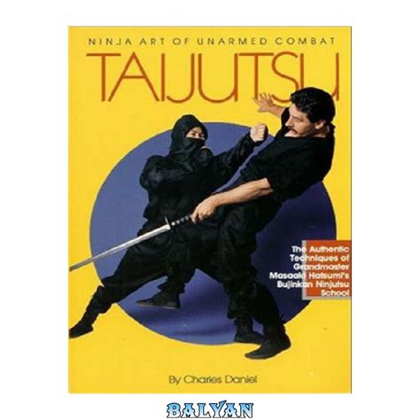 دانلود کتاب Taijutsu Ninja Art Of Unarmed Combat بلیان