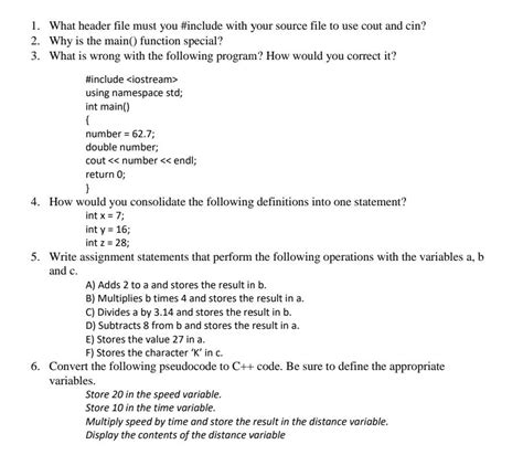 Solved 1 What Header File Must You Include With Your Chegg Com