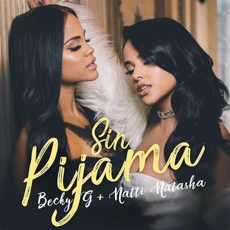Becky G Feat Natti Natasha Sin Pijama Music Video 2018 Imdb