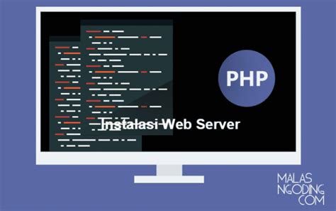Belajar PHP Part Instalasi Web Server Di Windows Malas Ngoding