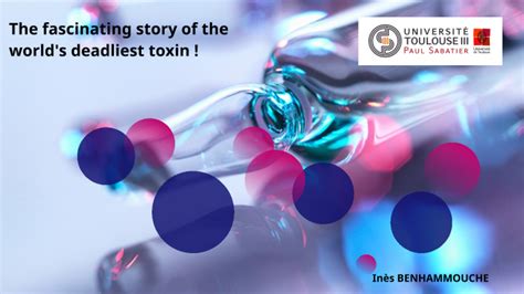 The Fascinating Story Of The Worlds Deadliest Toxin By Ines Benhammouche On Prezi