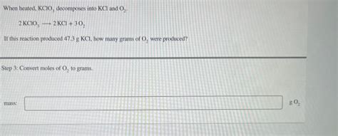 Solved When Heated KClO3 Decomposes Into KCl And O2 Chegg Com