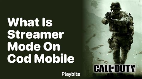 What Is Streamer Mode On Cod Mobile Playbite