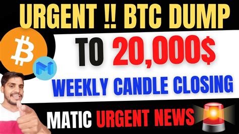 🚨matic And Bitcoin Urgent Update Btc Dumping To 20k Bitcoin Weekly