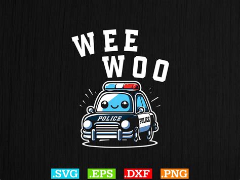 Wee Woo Police Car Funny Cute T Shirt Design Shirt Police Svg Back