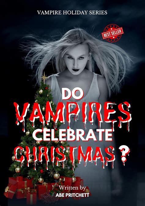 Do Vampires Celebrate Christmas Of Course They Do The Vampire