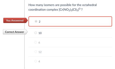 Solved How Many Isomers Are Possible For The Octahedral