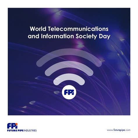 Future Pipe Industries On Linkedin Worldtelecomday Wtisd Wtisd2022 Technology Connectinglife