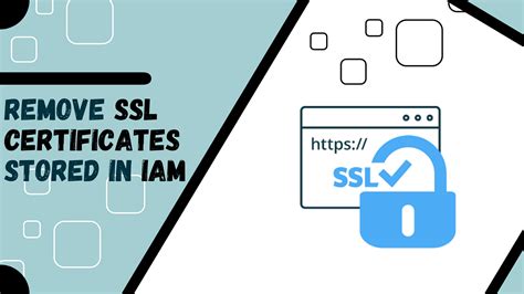 Remove Ssl Certificates Stored In Iam By Amit Tidke Medium