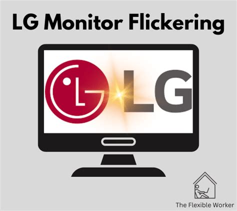 LG Monitor Flickering Easy Fixes The Flexible Worker