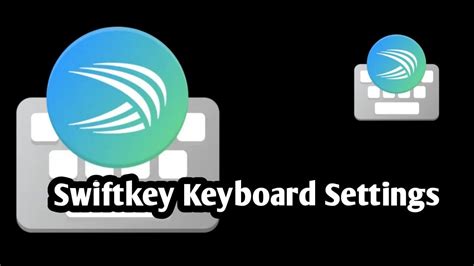 Swiftkey Keyboard Settings YouTube